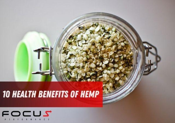 10 Health Benefits of Hemp | Focus Performance